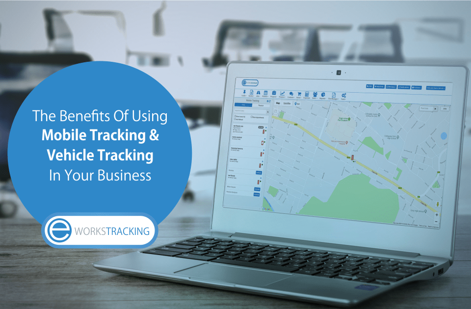 How Vehicle Tracking & Mobile Tracking Can Help Your Business