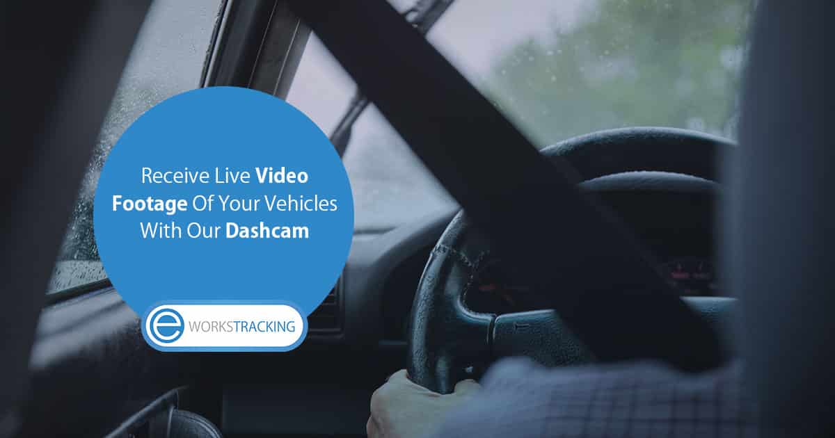 Dashcams & Live Video Footage - Vehicle Tracking System